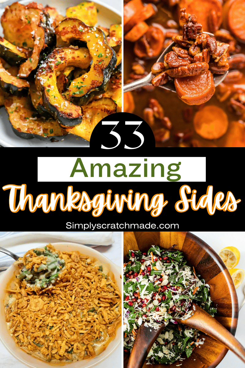 33 Amazing Thanksgiving Sides - Simply Scratch Made