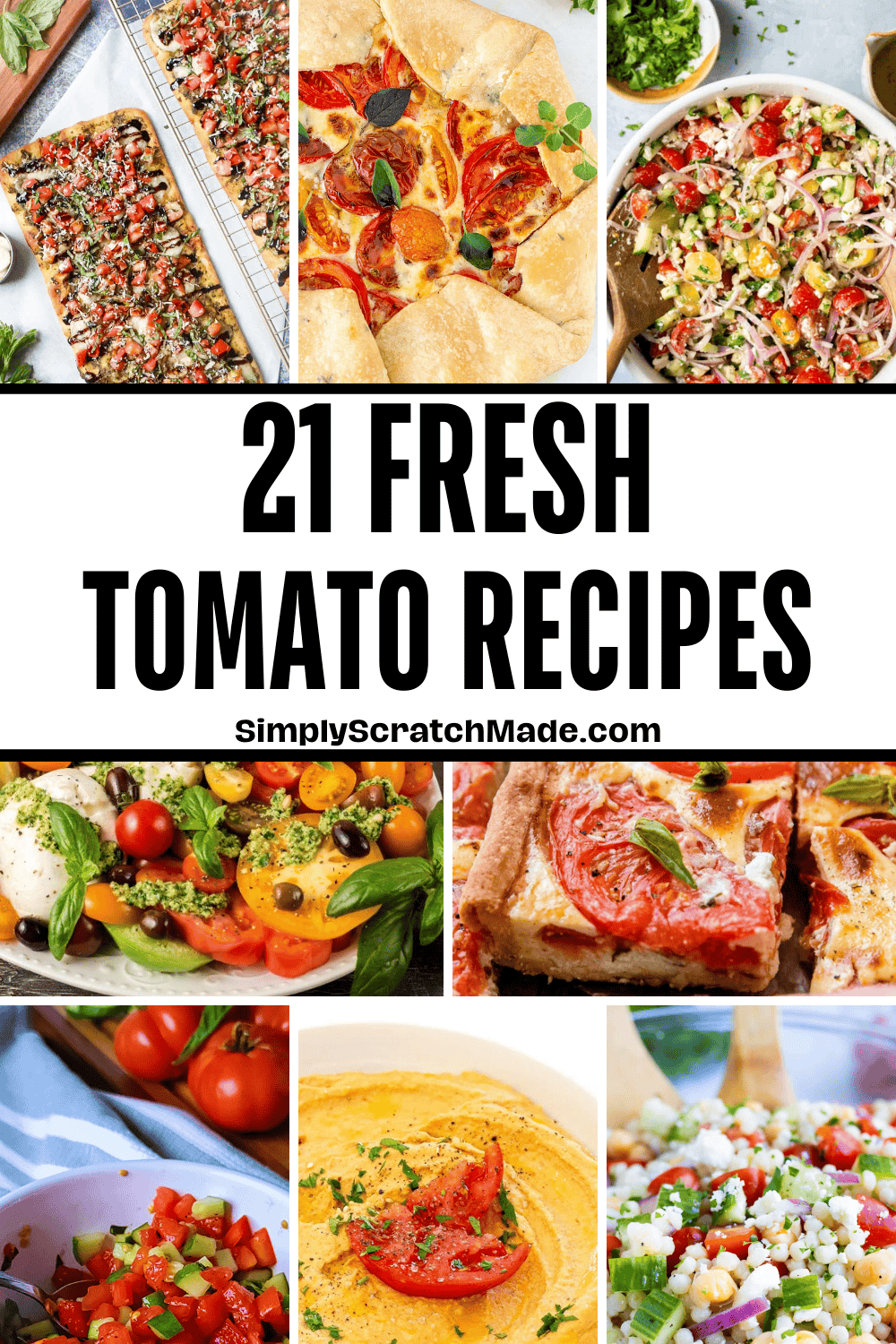 21 Fresh Tomato Recipes - Simply Scratch Made